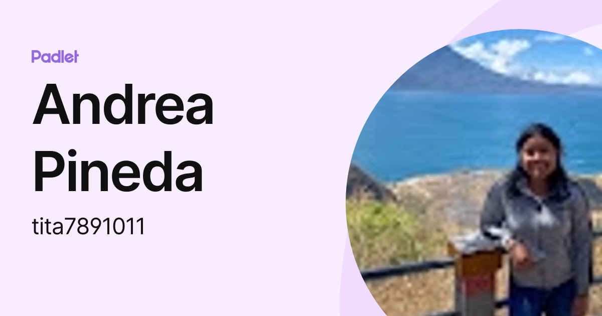 Andrea Pineda (tita7891011) profile | Padlet