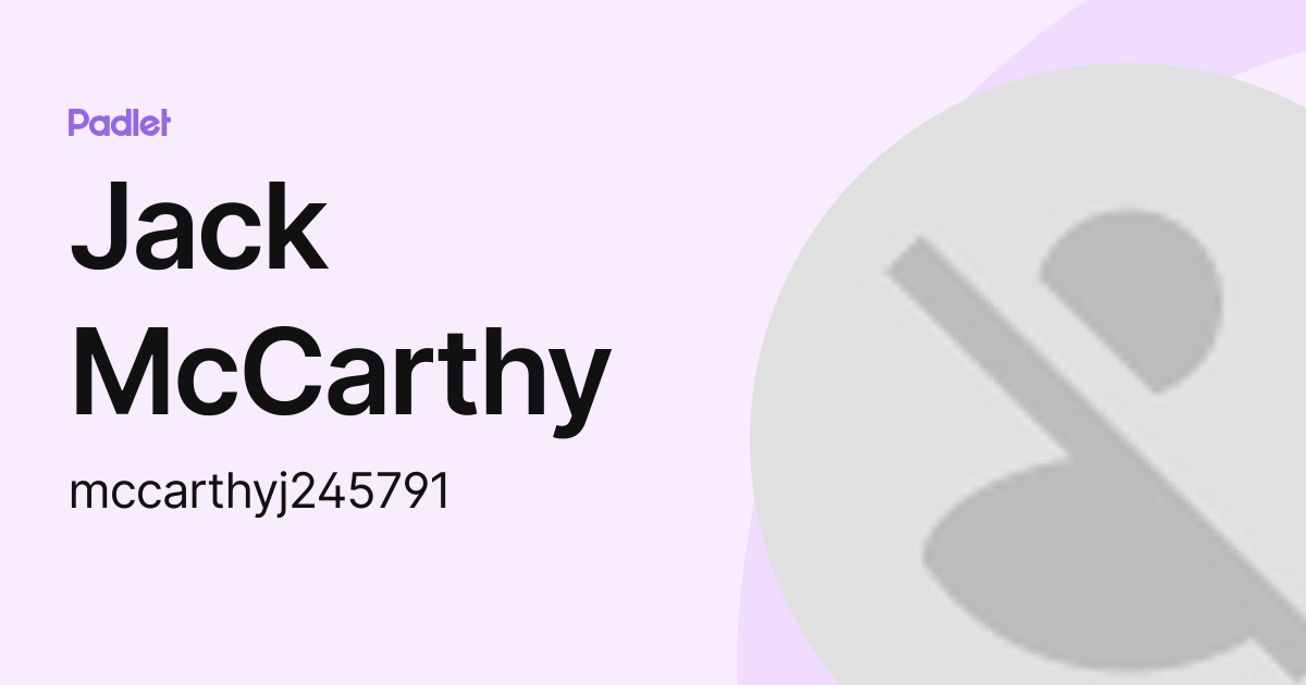Jack McCarthy (mccarthyj24579) profile | Padlet