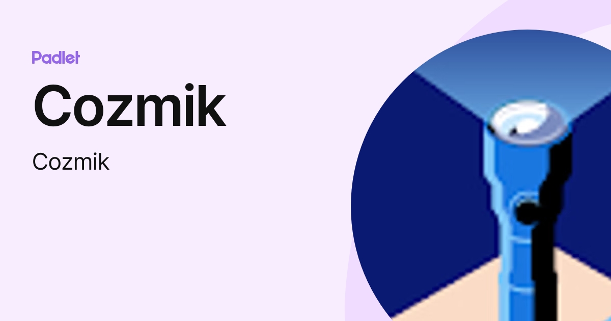 Cozmik (Cozmik) profile | Padlet
