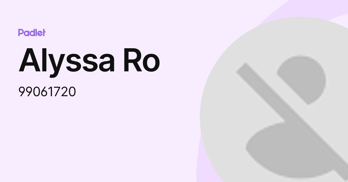 Alyssa Ro (99061720) profile | Padlet
