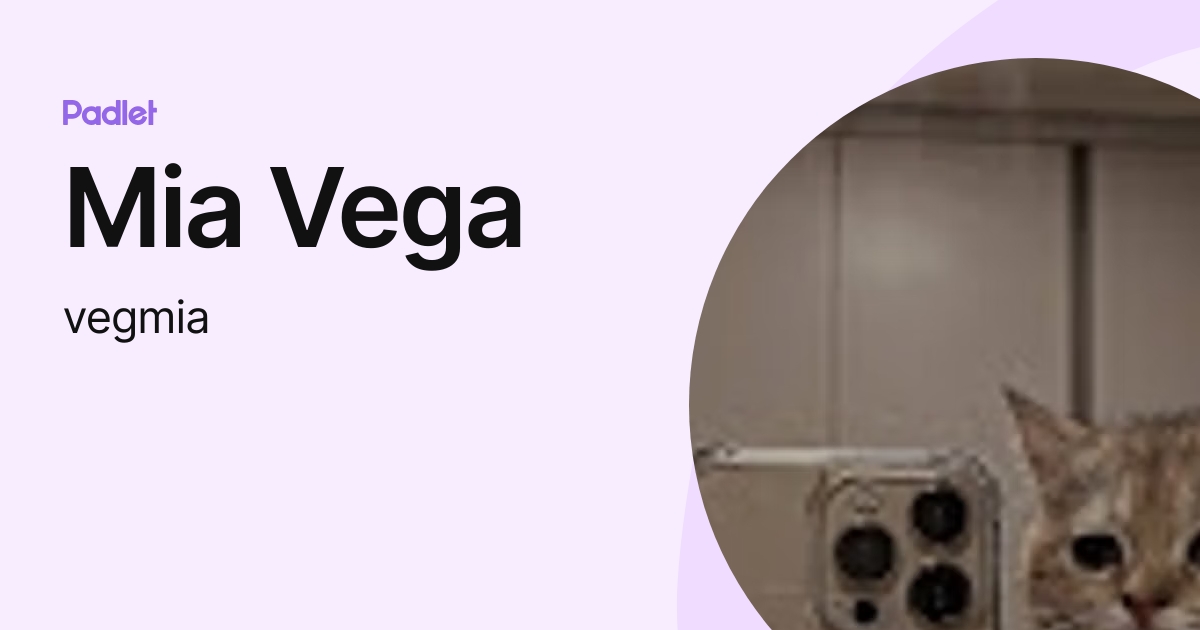 Mia Vega (vegmia) profile | Padlet