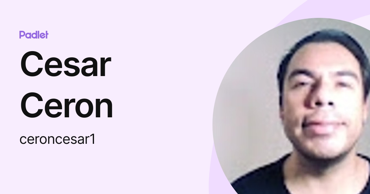 Cesar Ceron (ceroncesar1) profile | Padlet