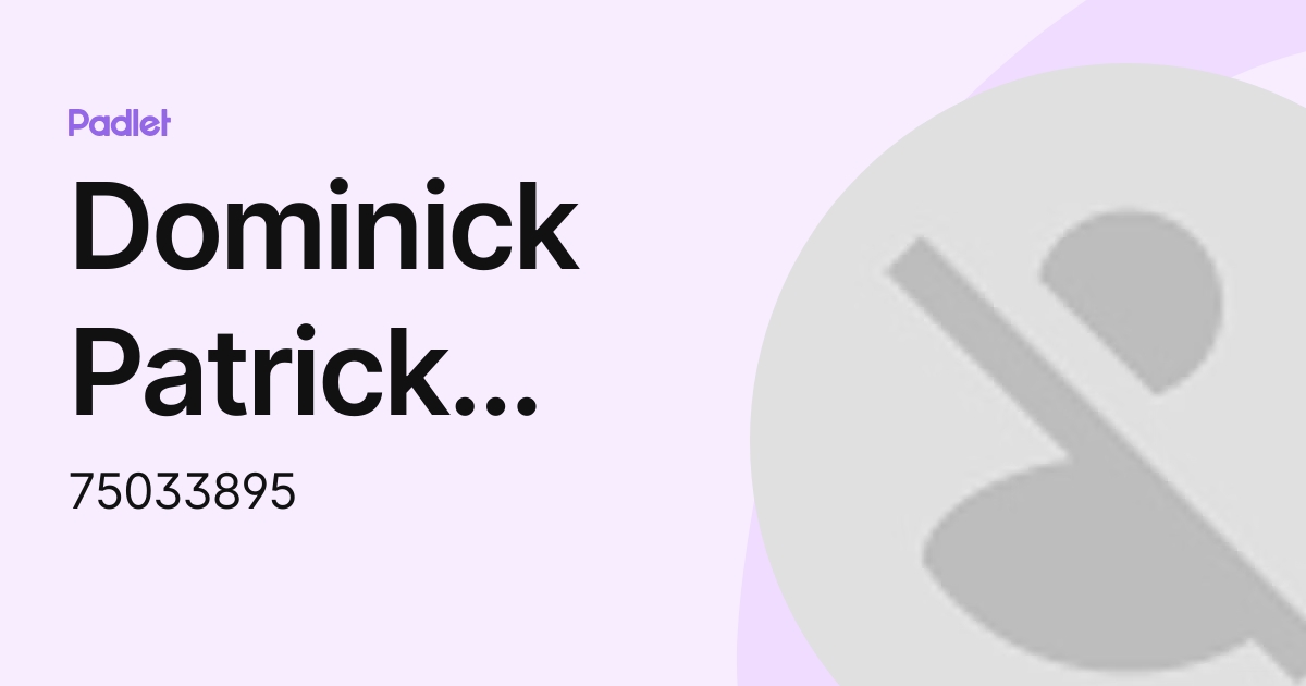 Dominick Patrick Rau Huarcaya (75033895) profile | Padlet