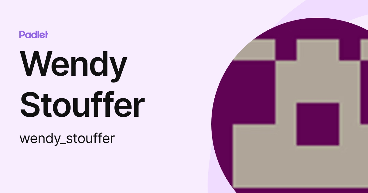 Wendy Stouffer (wendy_stouffer) profile | Padlet