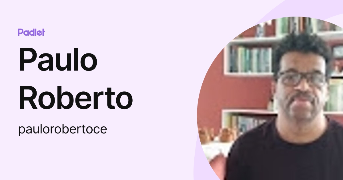 Paulo Roberto (paulorobertoce) profile | Padlet