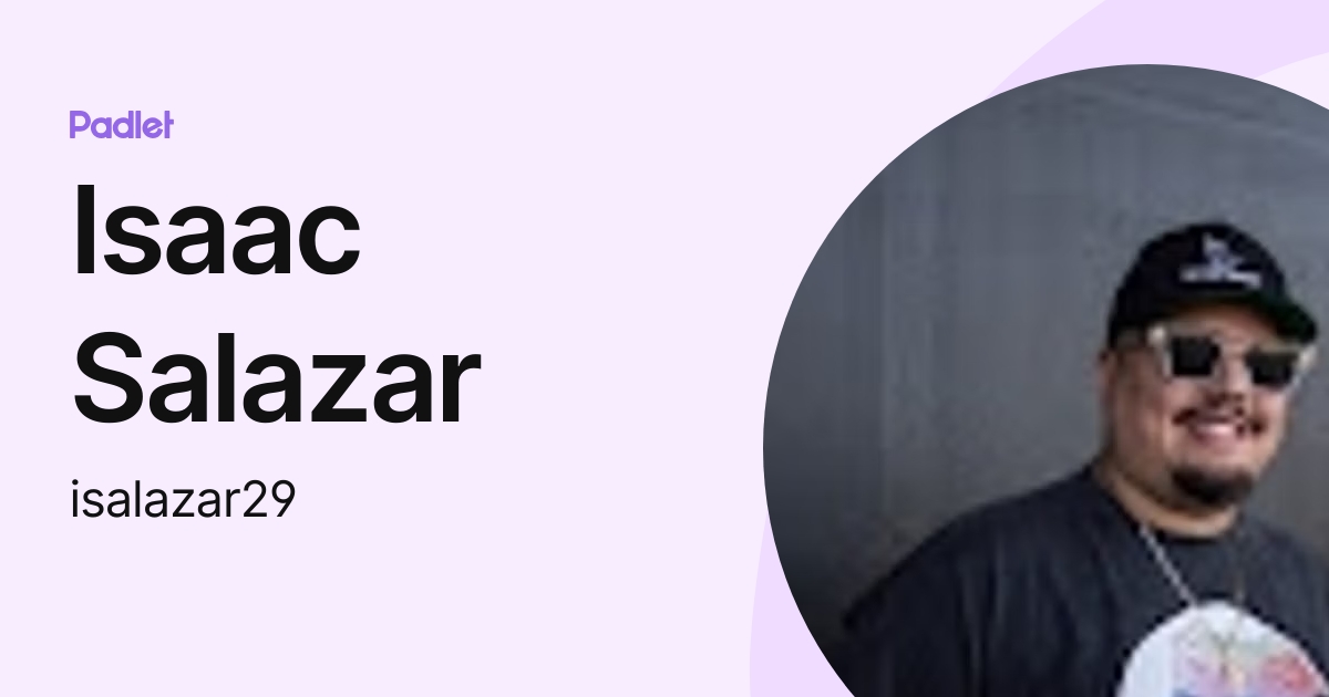 Isaac Salazar (isalazar29) profile | Padlet