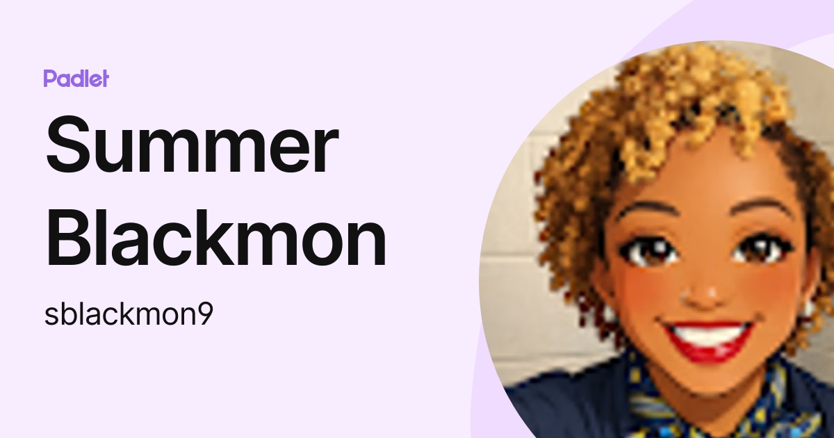 Summer Blackmon (sblackmon9) profile | Padlet