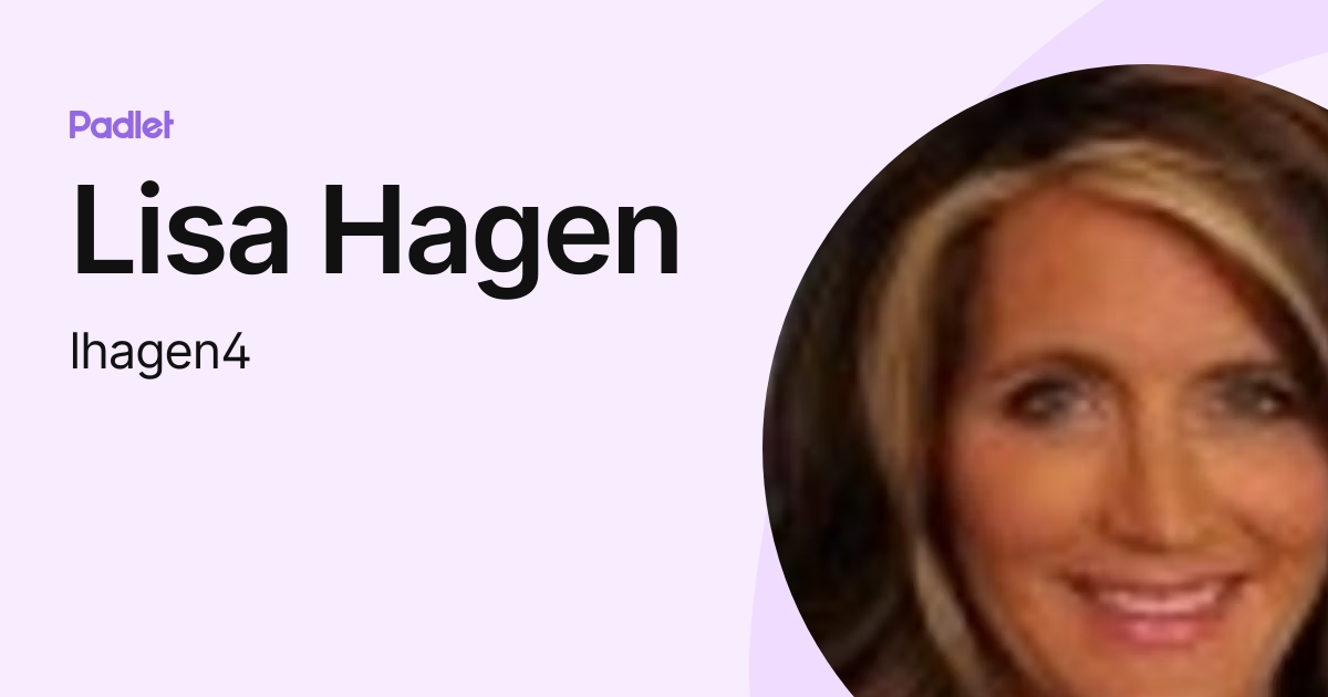 Lisa Hagen (lhagen4) profile | Padlet