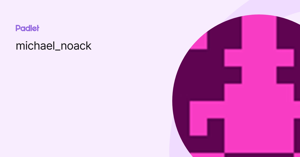 michael_noack profile | Padlet