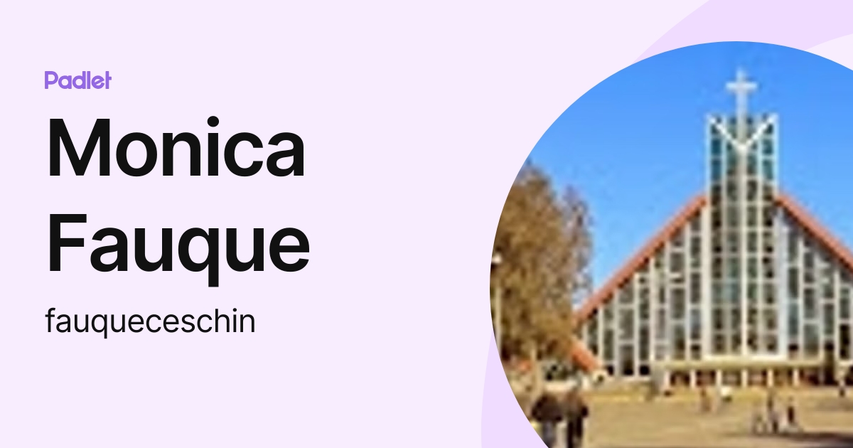 Monica Fauque (fauqueceschin) profile | Padlet