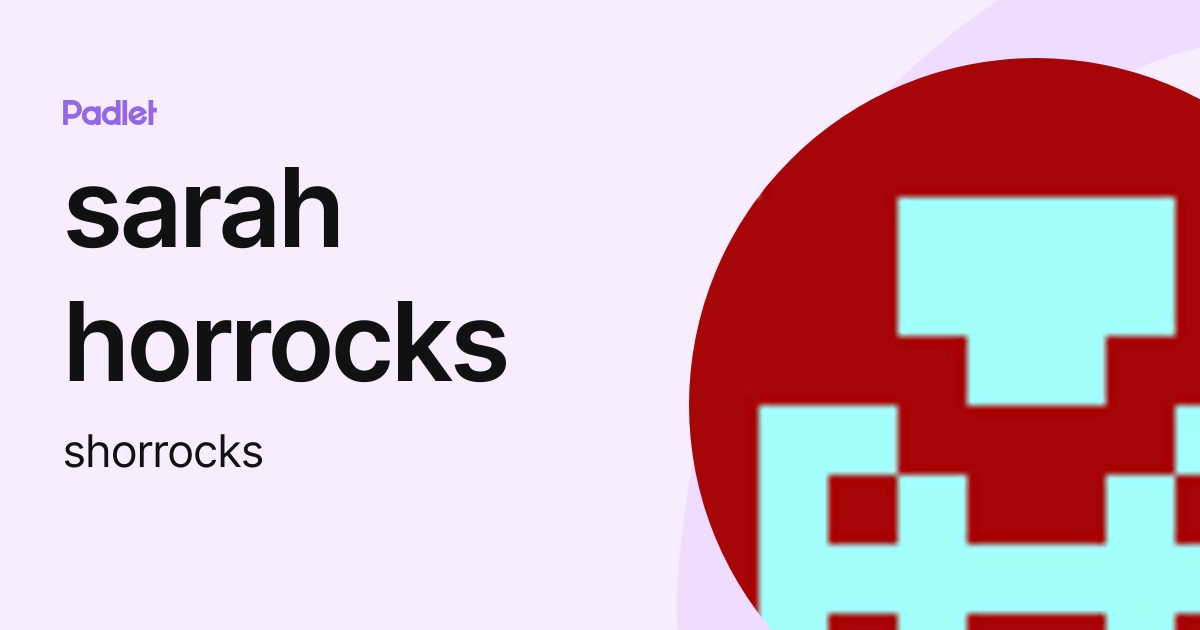 sarah horrocks (shorrocks) profile | Padlet