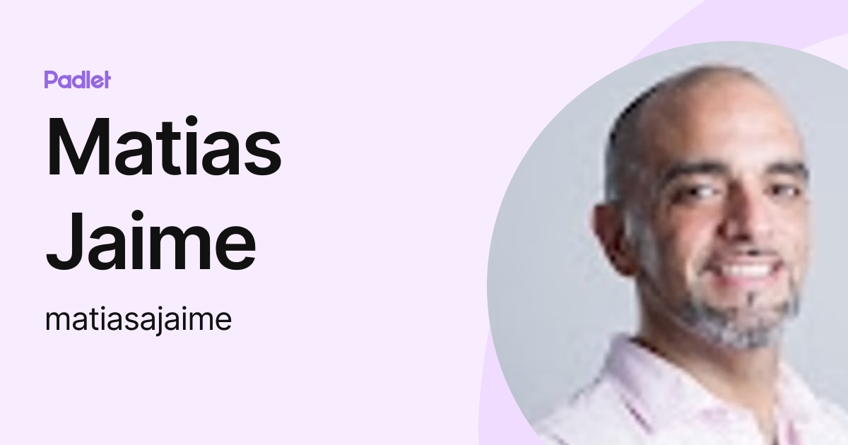 Matias Jaime (matiasajaime) profile | Padlet