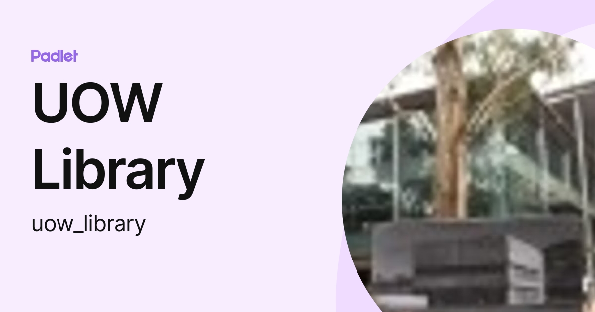 UOW Library (uow_library) profile | Padlet