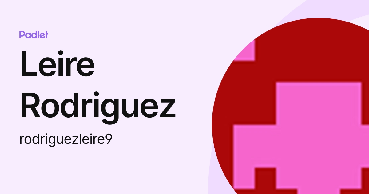 Leire Rodriguez (rodriguezleire9) profile | Padlet