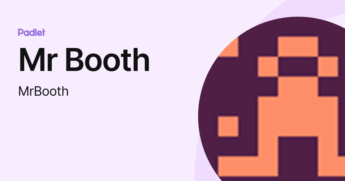 Mr Booth (MrBooth) profile | Padlet