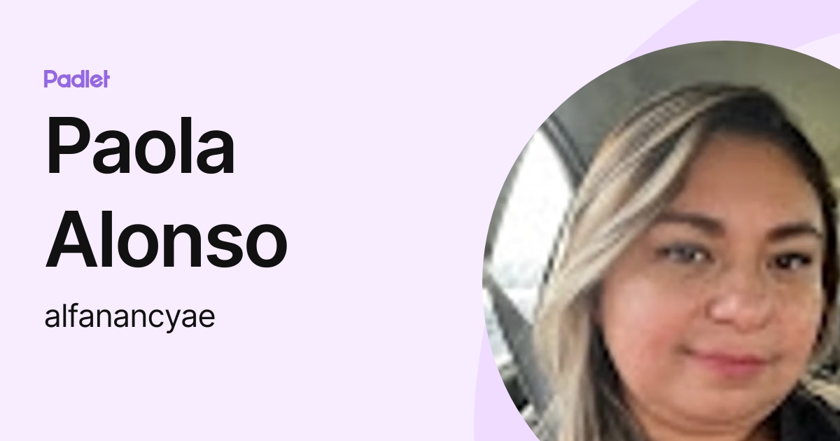 Paola Alonso (alfanancyae) profile | Padlet