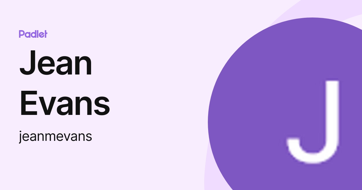 Jean Evans (jeanmevans) profile | Padlet