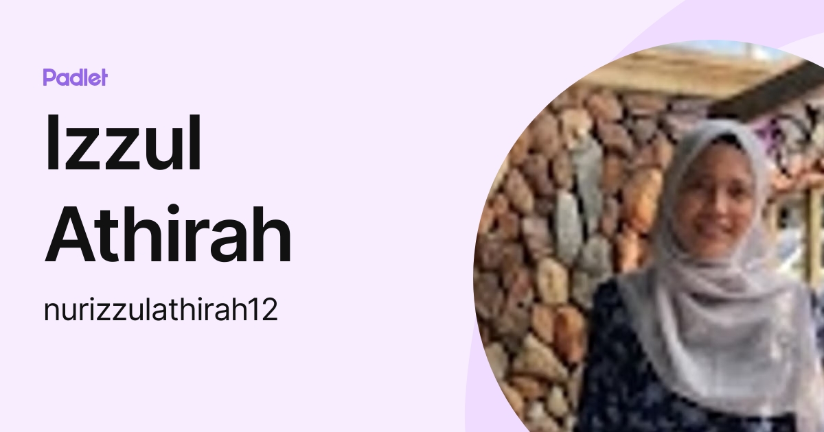 Izzul Athirah (nurizzulathirah12) profile | Padlet