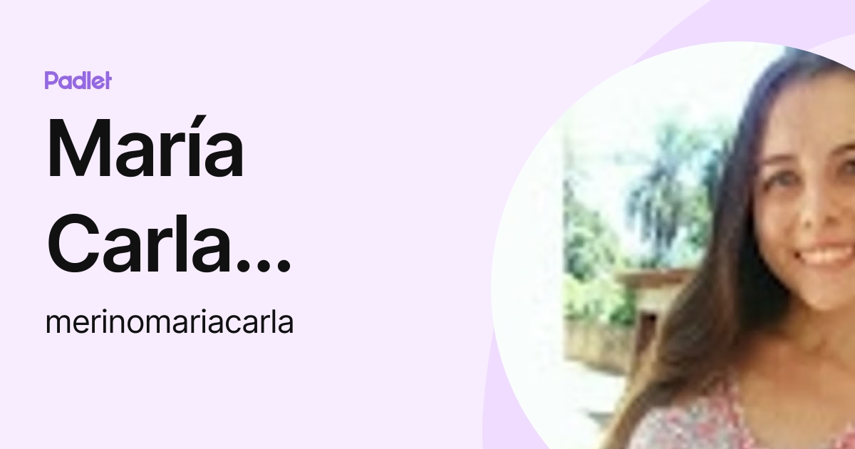 María Carla Merino (merinomariacarla) profile | Padlet