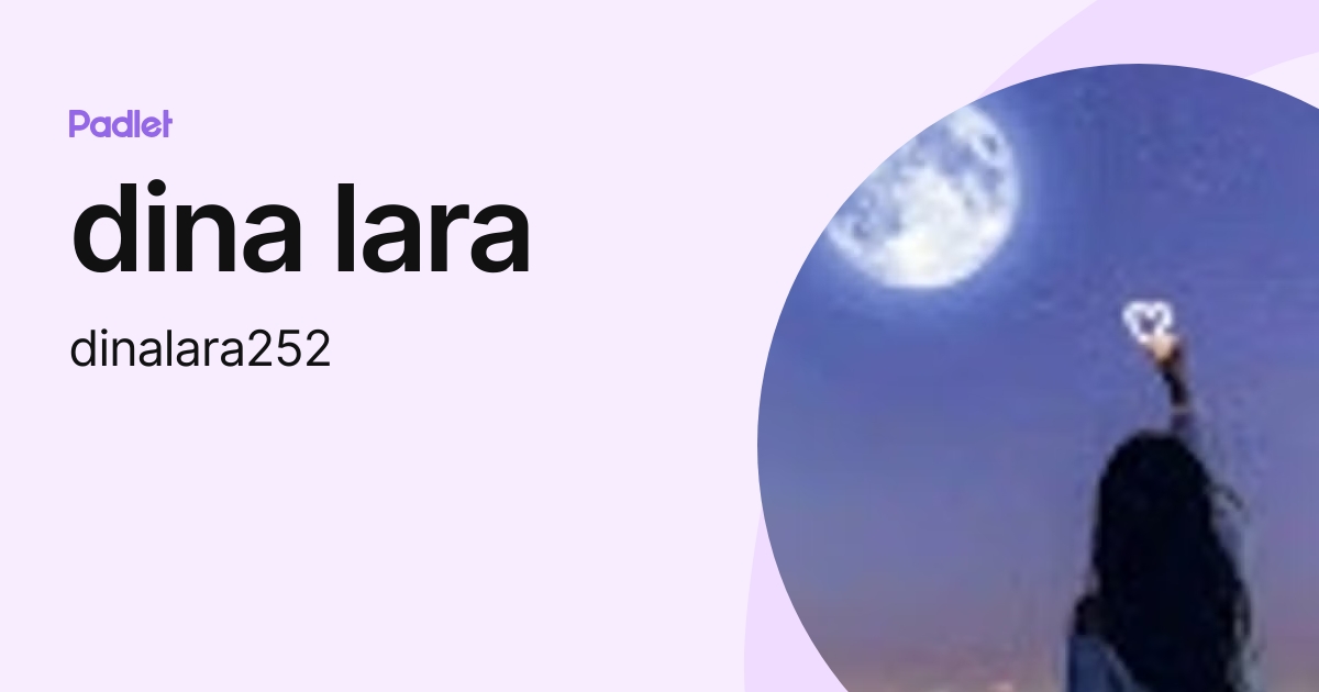 dina lara (dinalara252) profile | Padlet
