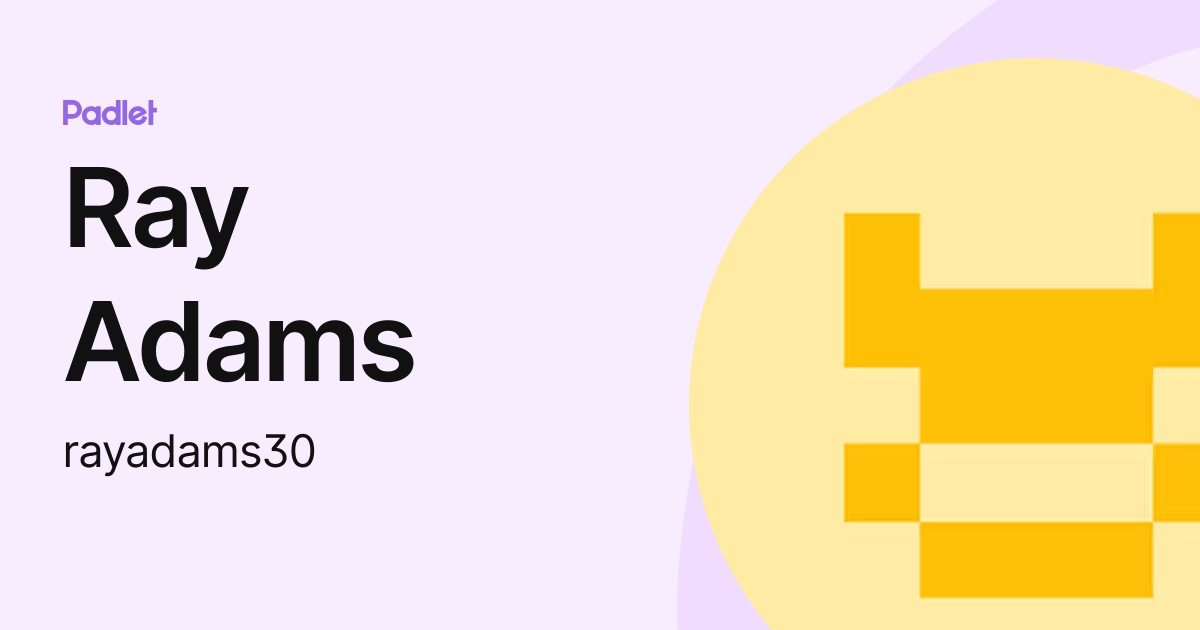 Ray Adams (rayadams30) profile | Padlet