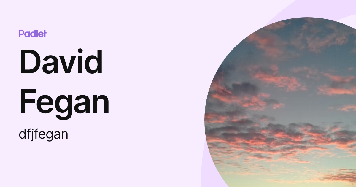 David Fegan (dfjfegan) profile | Padlet