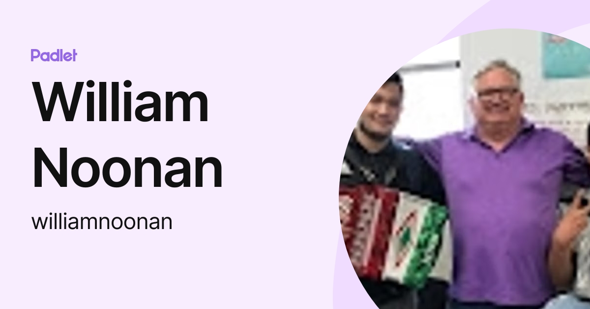 William Noonan (williamnoonan) profile | Padlet