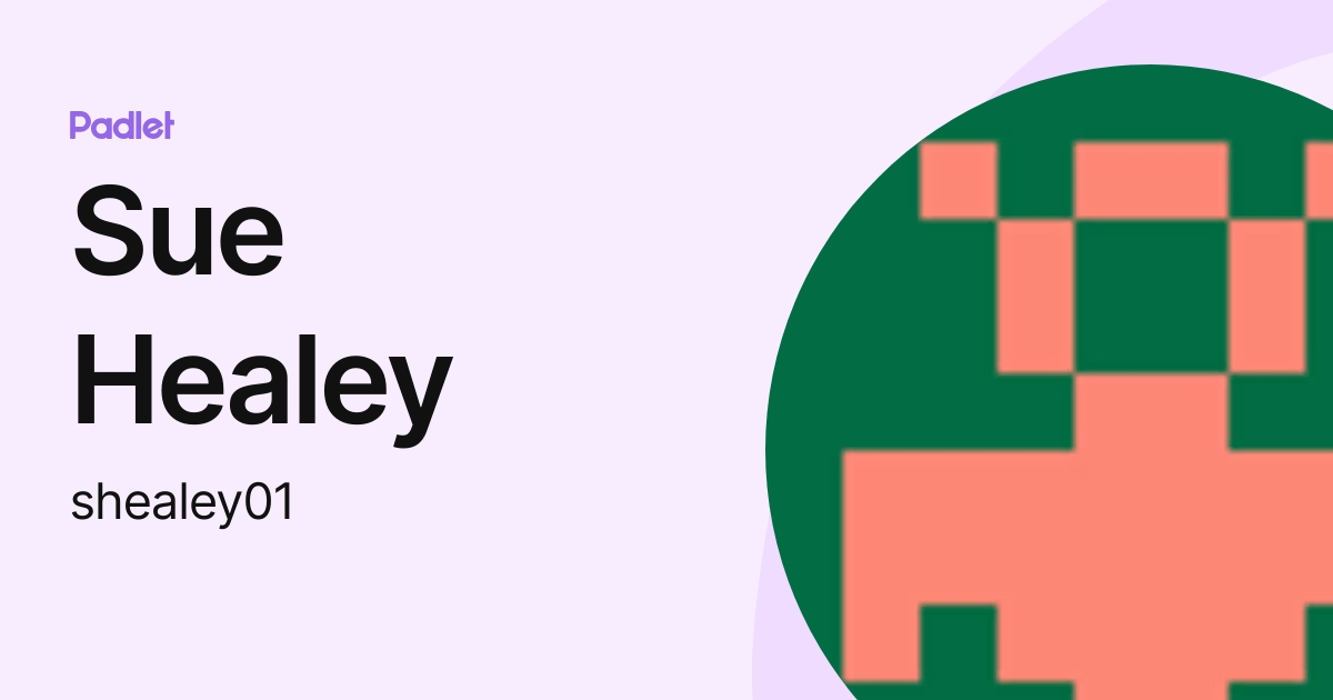 Sue Healey (shealey01) profile | Padlet