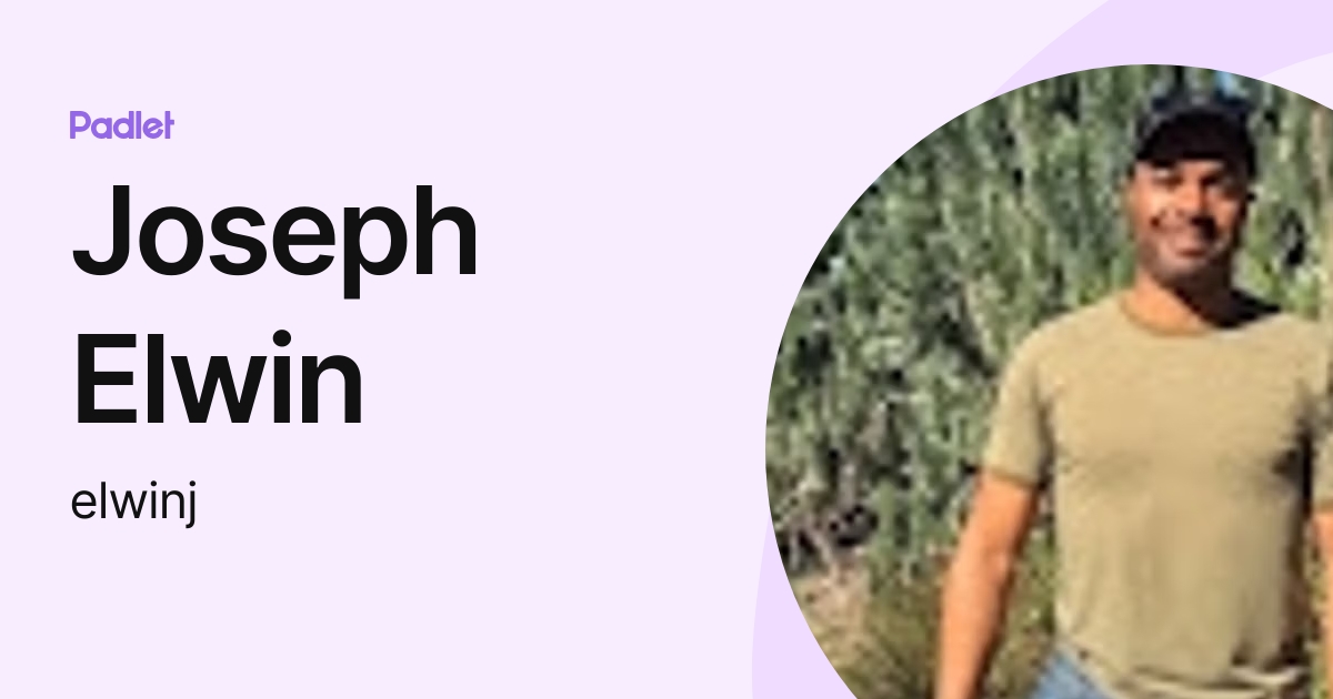 Joseph Elwin (elwinj) profile | Padlet
