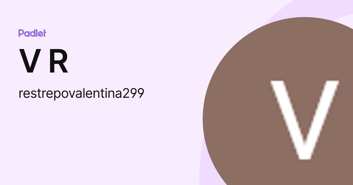 V R (restrepovalentina299) profile | Padlet