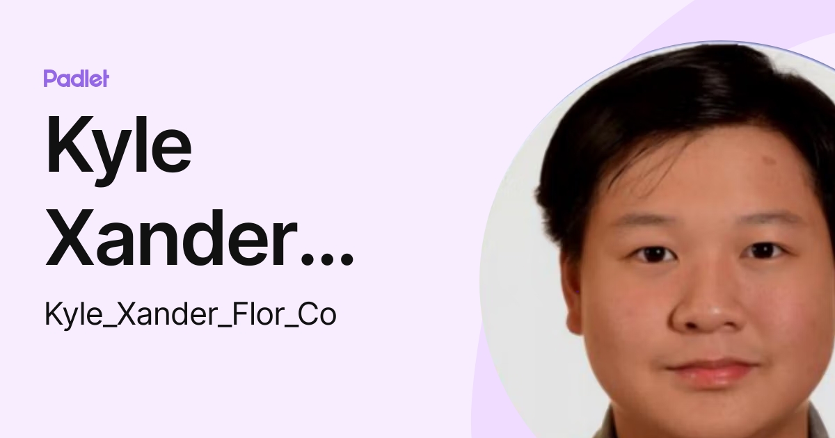 Kyle Xander Flor Co (Kyle_Xander_Flor_Co) profile | Padlet