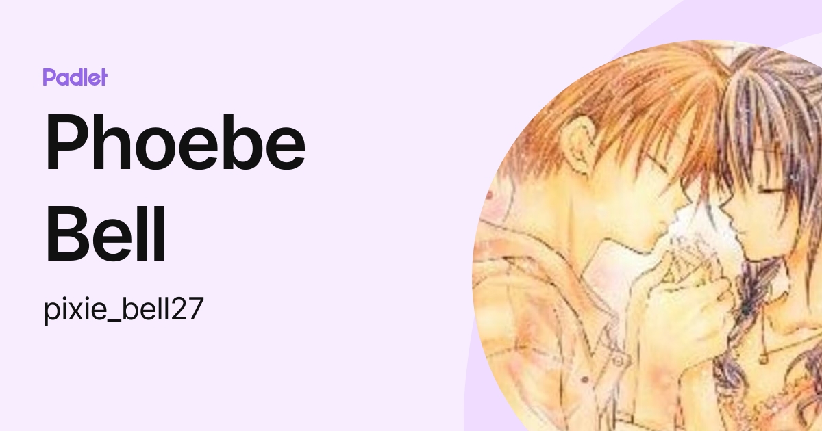 Phoebe Bell (pixie_bell27) profile | Padlet