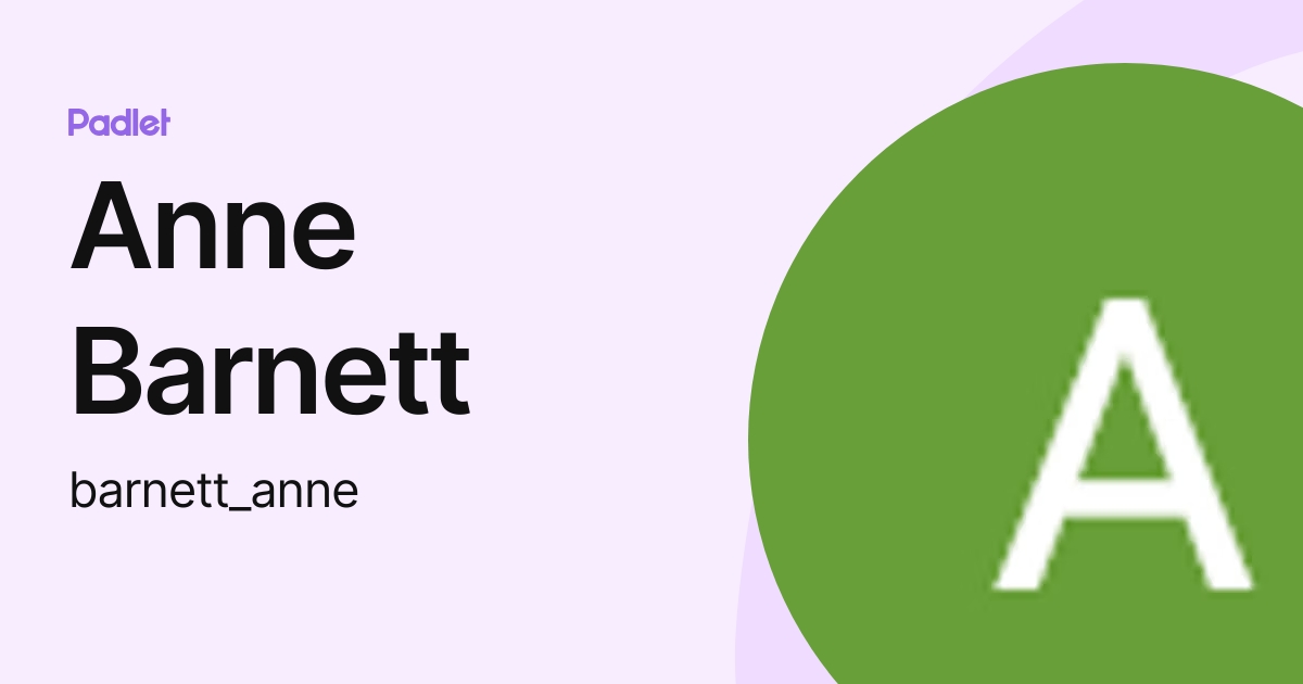 Anne Barnett (barnett_anne) profile | Padlet