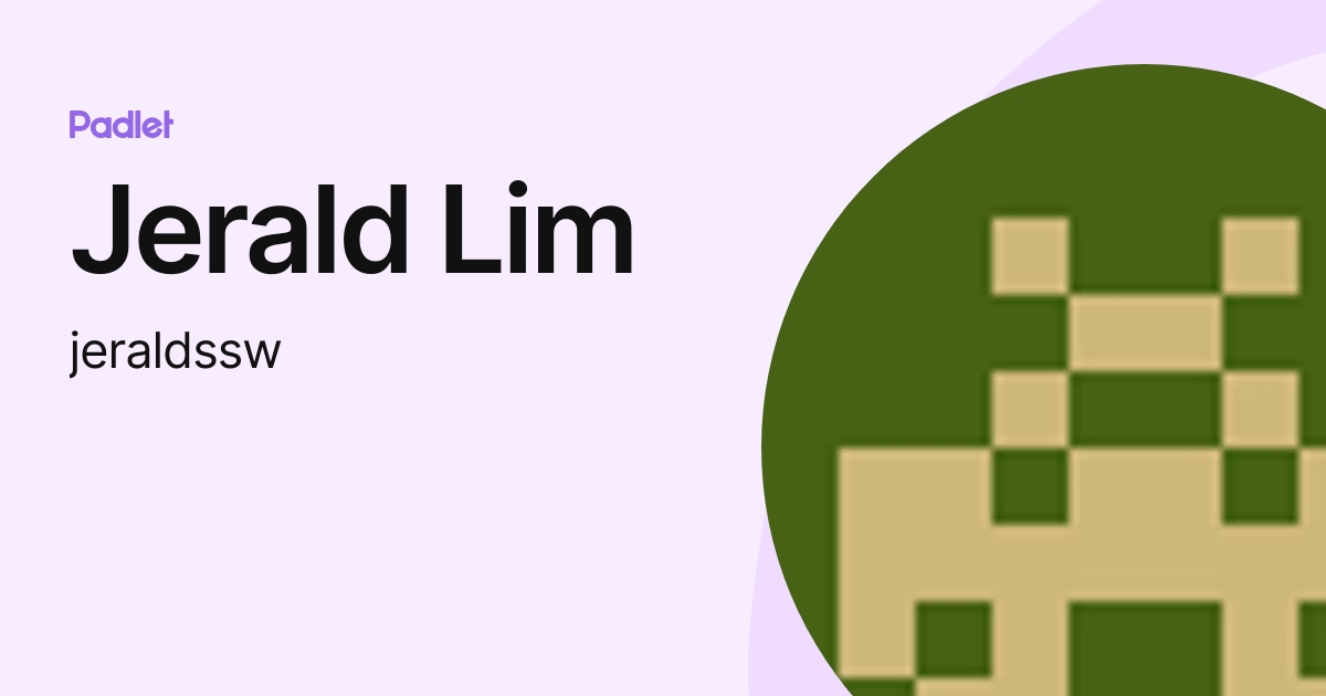 Jerald Lim (jeraldssw) profile | Padlet