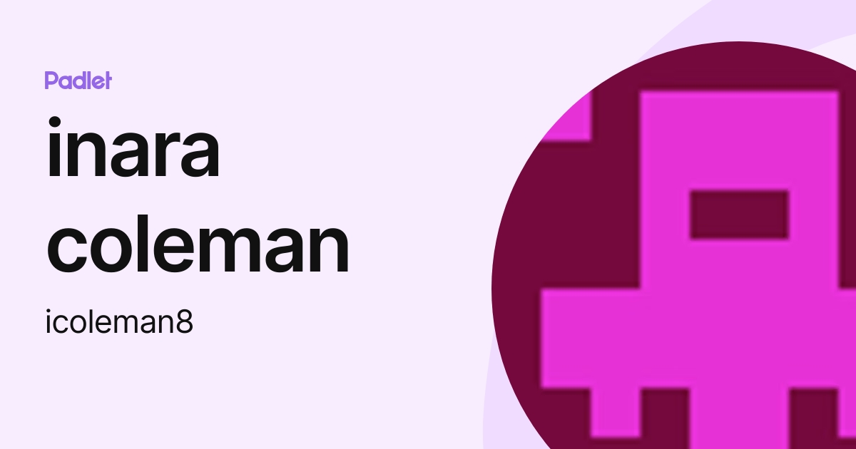 inara coleman (icoleman8) profile | Padlet