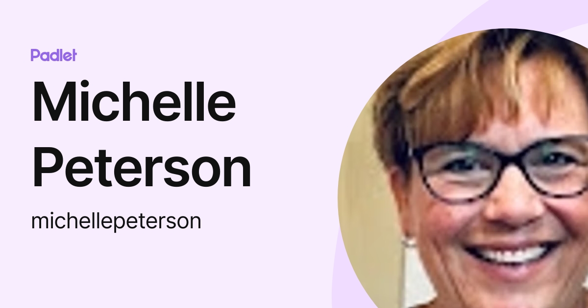 Michelle Peterson Michellepeterson Profile Padlet