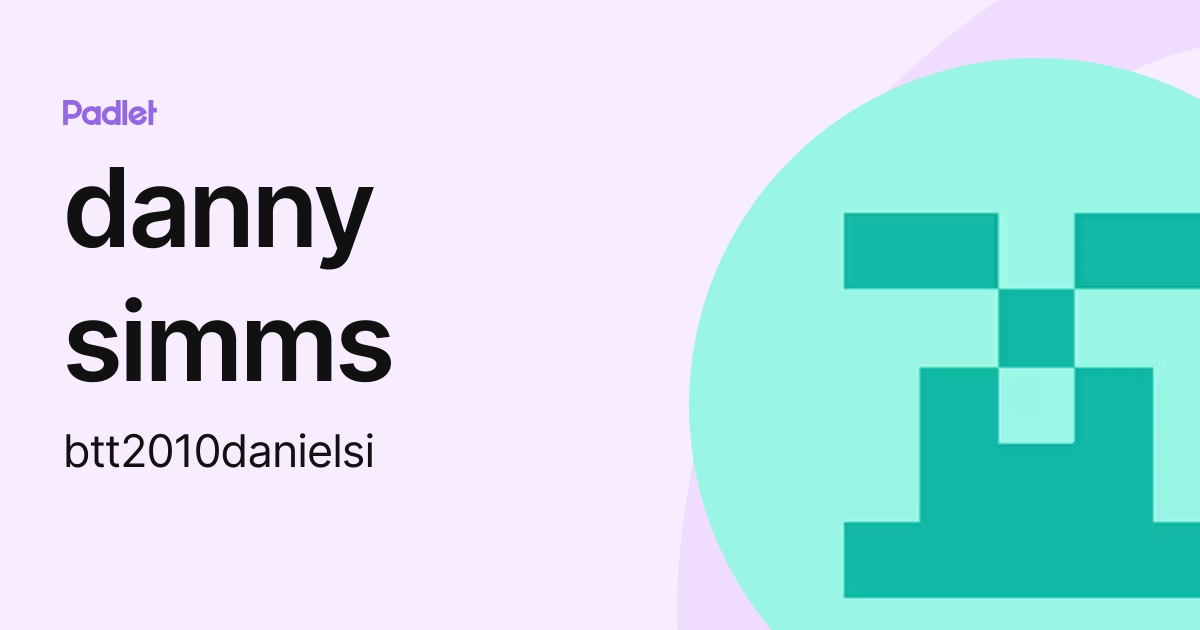 danny simms (btt2010danielsi) profile | Padlet