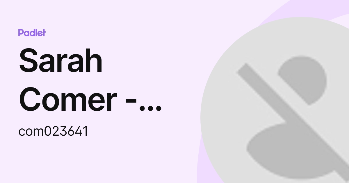 Sarah Comer - LEH Faculty (com023641) profile | Padlet