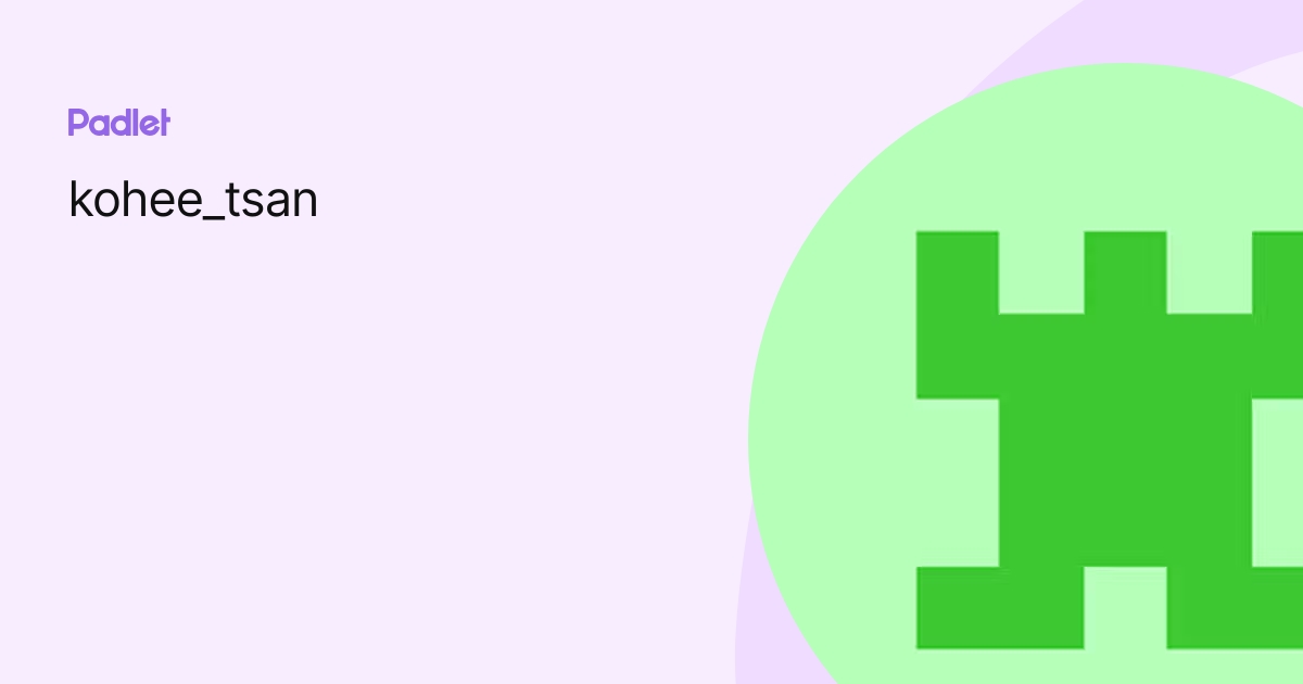 kohee_tsan profile | Padlet