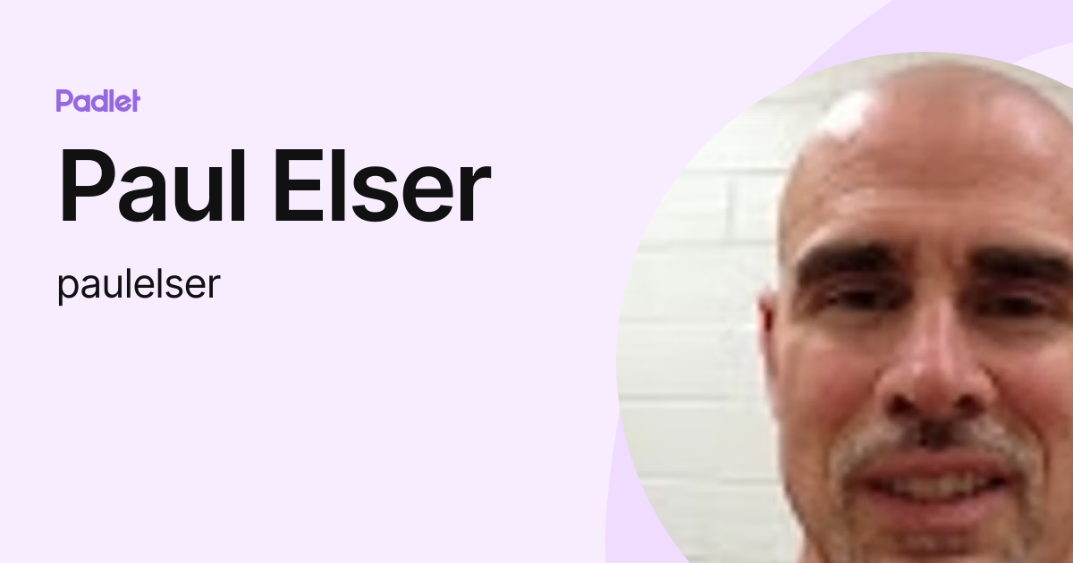 Paul Elser (paulelser) profile | Padlet
