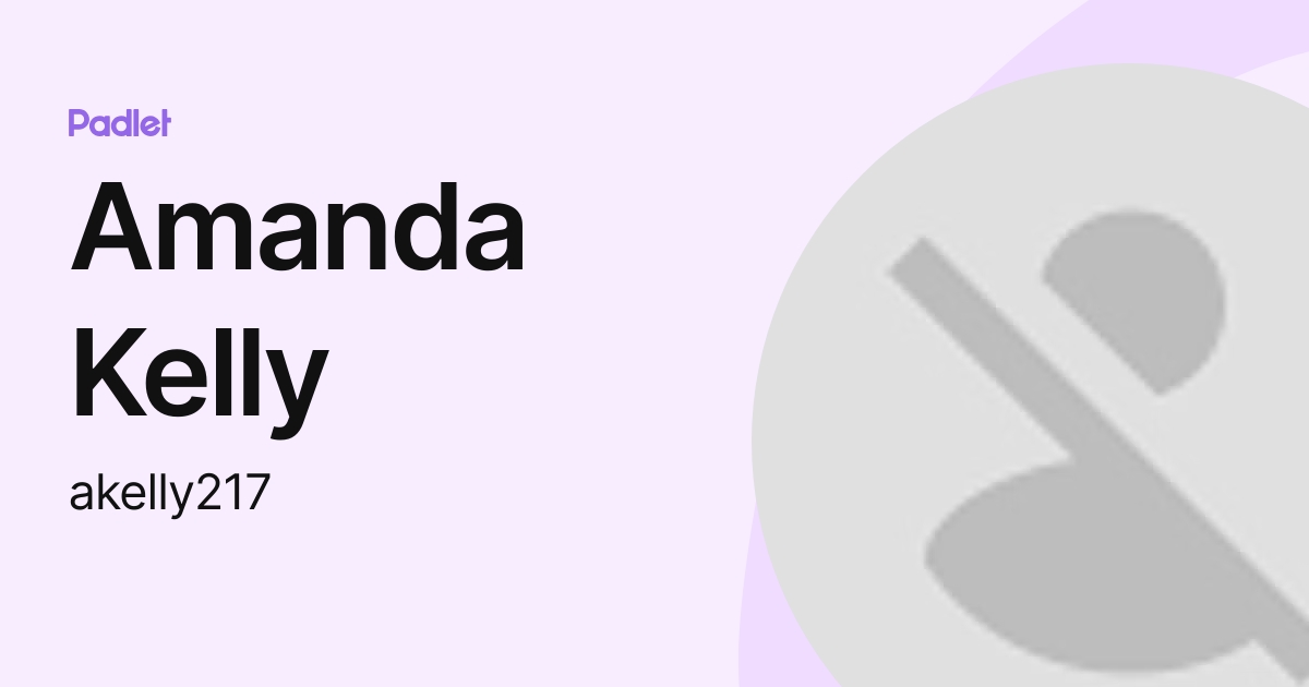 Amanda Kelly (akelly217) profile | Padlet