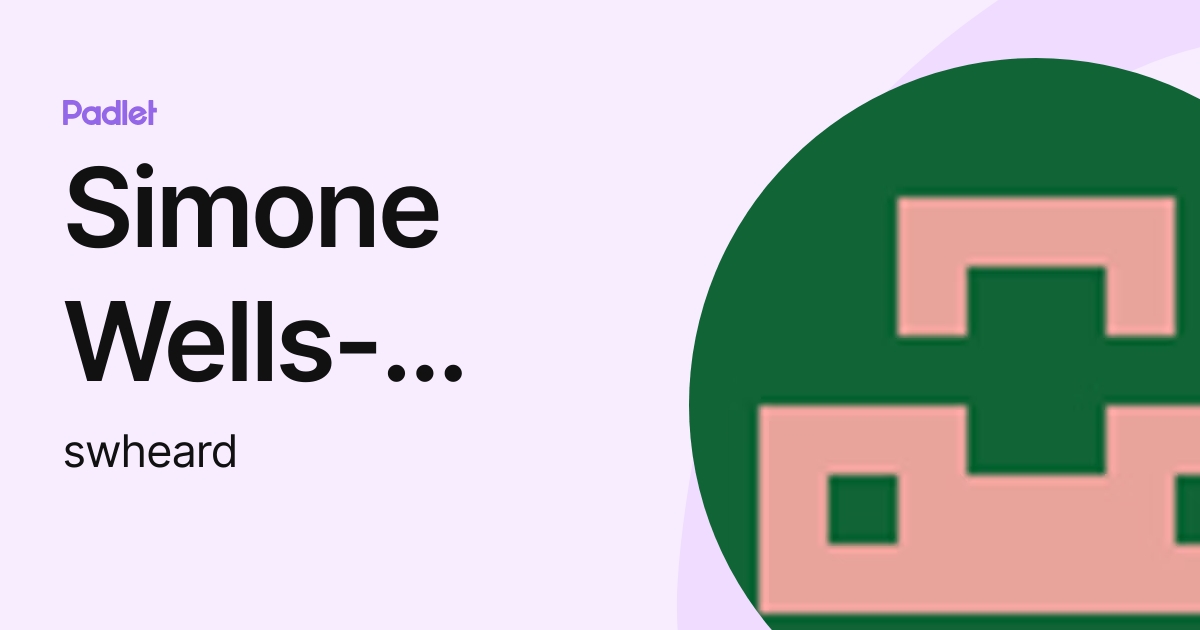 Simone Wells-Heard (swheard) profile | Padlet