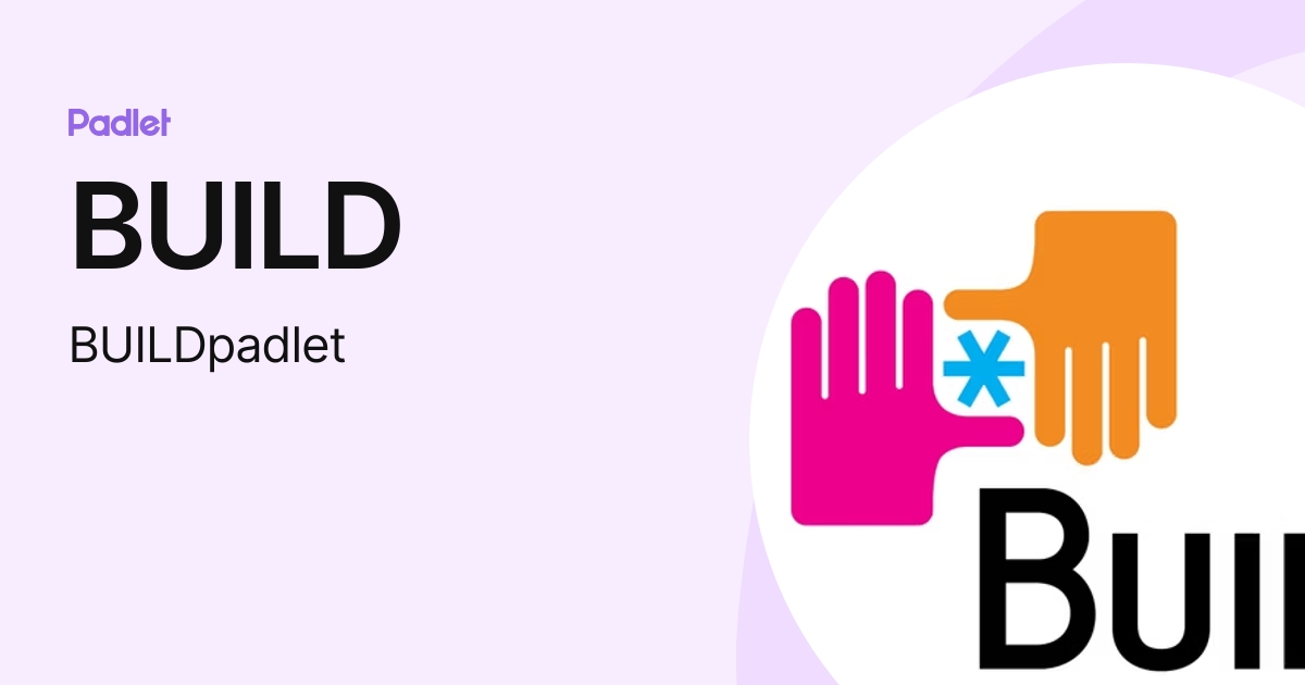 BUILD (BUILDpadlet) profile | Padlet