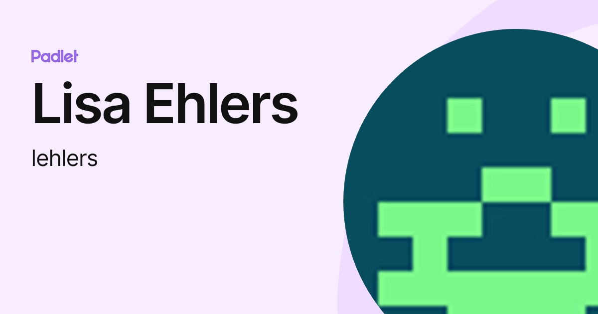 Lisa Ehlers (lehlers) profile | Padlet