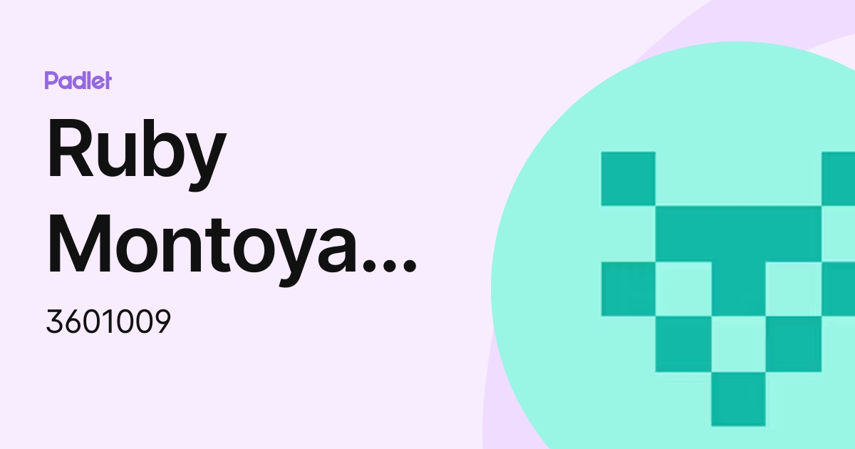 Ruby Montoya Ramirez (3601009) profile | Padlet
