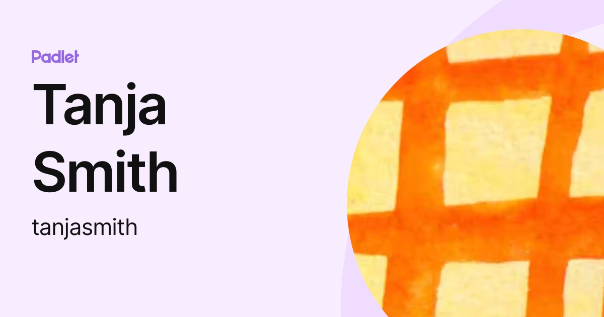 Tanja Smith (tanjasmith) profile | Padlet