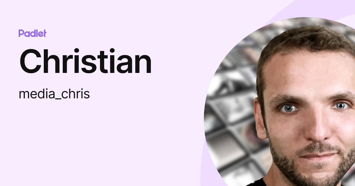 Christian (media_chris) profile | Padlet