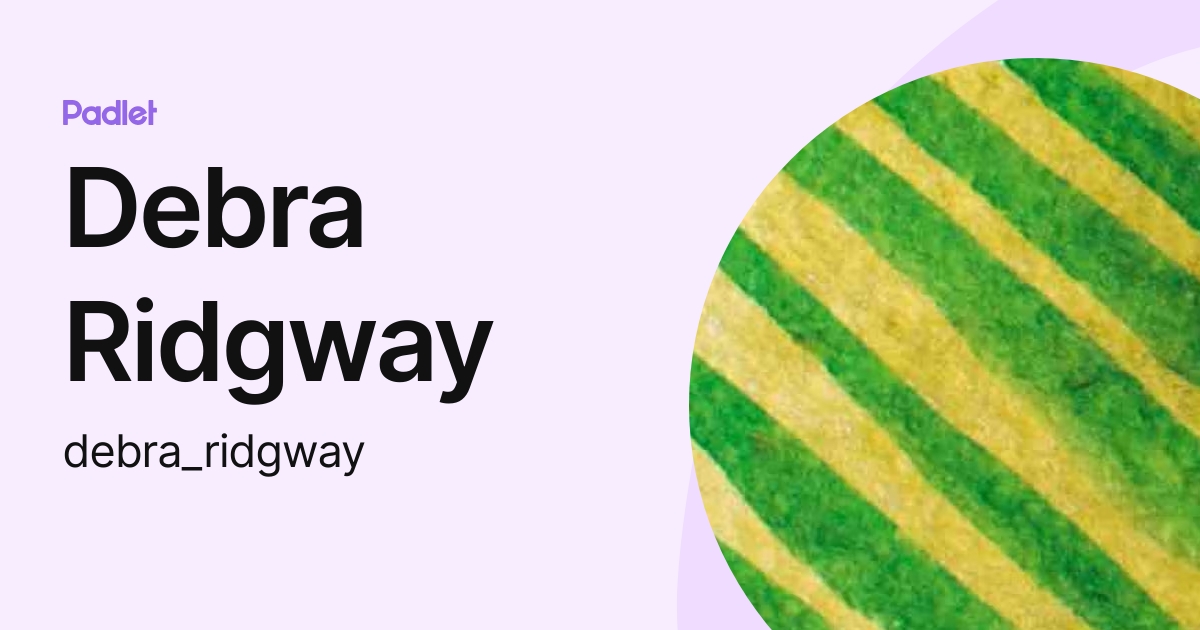 Debra Ridgway (debra_ridgway) profile | Padlet