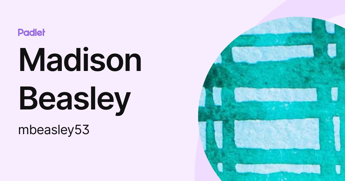 Madison Beasley (mbeasley53) profile | Padlet