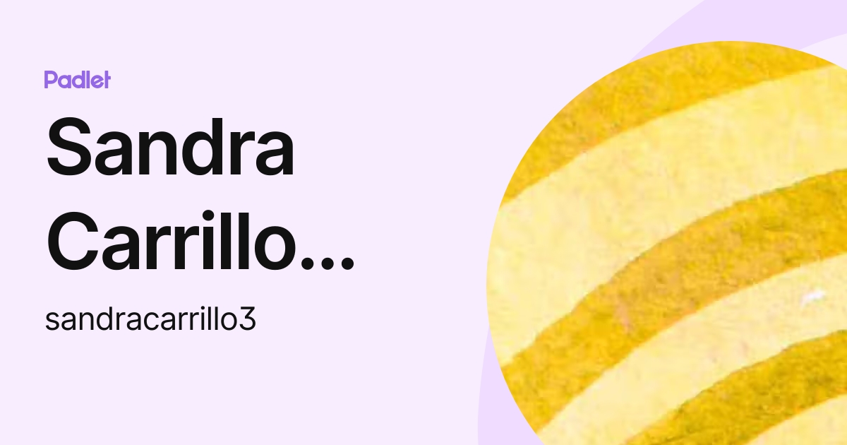 Sandra Carrillo Hernández (sandracarrillo3) profile | Padlet
